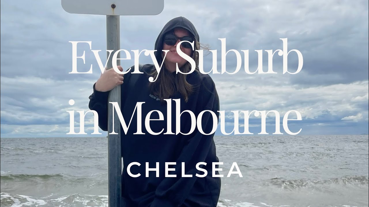 Every Suburb in Melbourne Chelsea Edition - YouTube