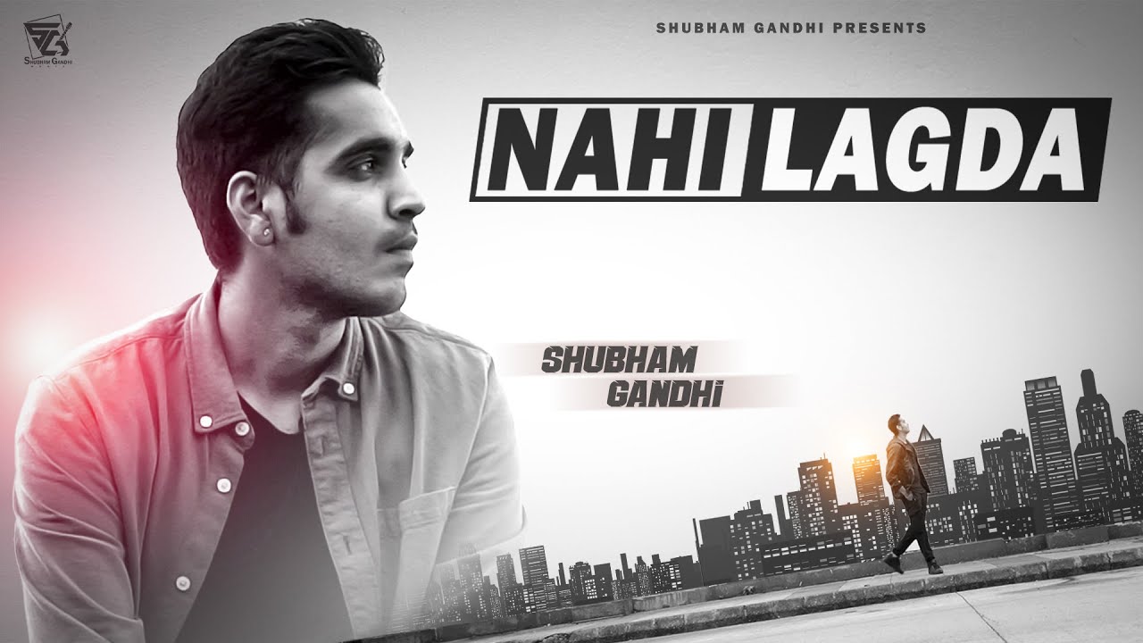 NAHI LAGDA - Shubham Gandhi Ft. Komal Panwar | Prod. By Revoic - YouTube