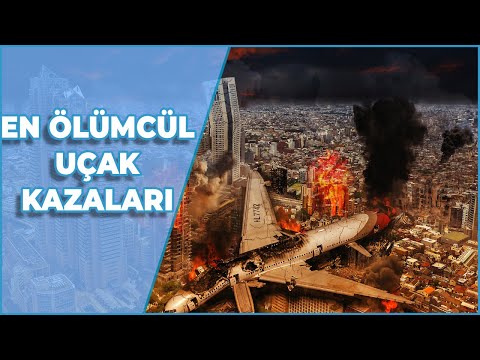 Tarihin En Ölümcül Uçak Kazaları