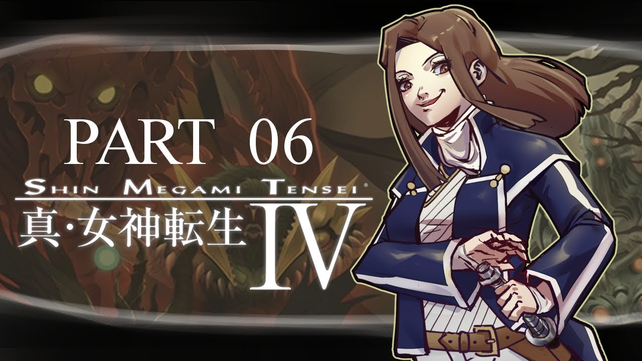 SMT IV First Playthrough ~ Part 6 - YouTube