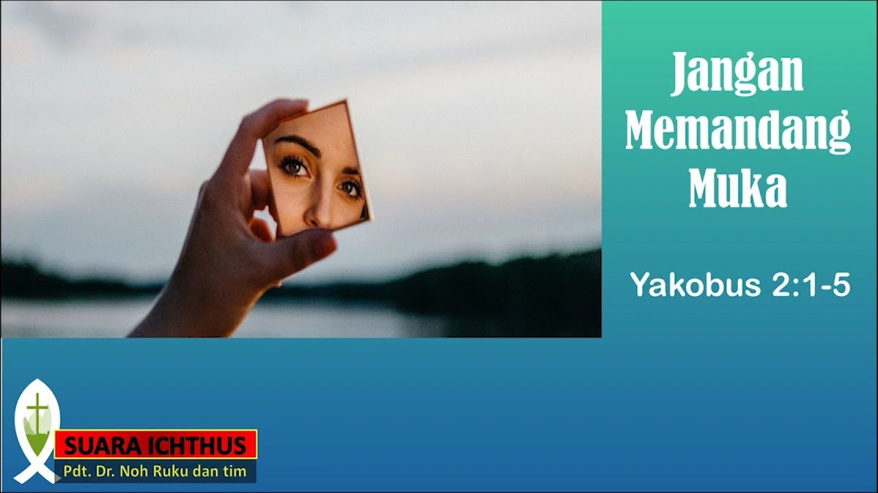 SUARA ICHTHUS "JANGAN MEMANDANG MUKA" (YAKOBUS 2:1-5) - YouTube