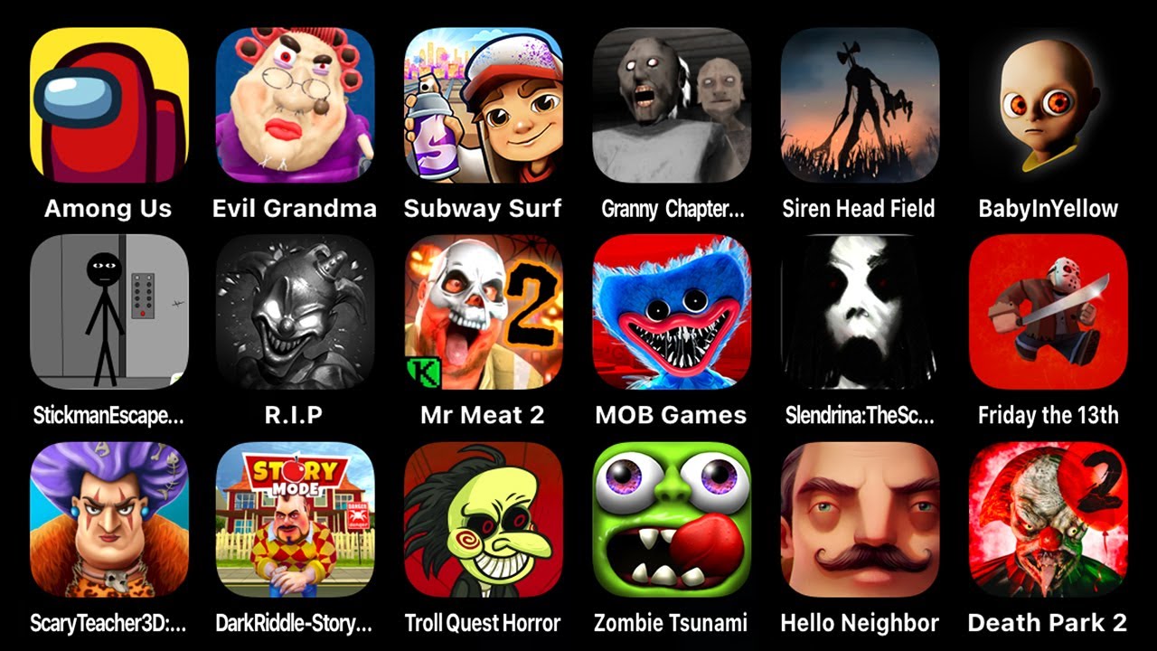Among Us, Evil Grandma, Subway Surf, Granny Chapter 2, Siren Head Field ...