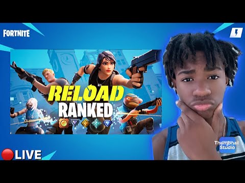 🔴*LIVE* PLAYING FORTNITE RELAOD RANKED WITH FRIENDS AND VIEWERS TUNE IN ...