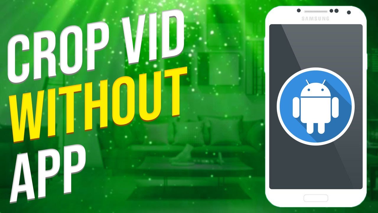How To Crop A Video On Android Without App Simple YouTube how-to-crop-a-video-on-android-without-app-simple-youtube