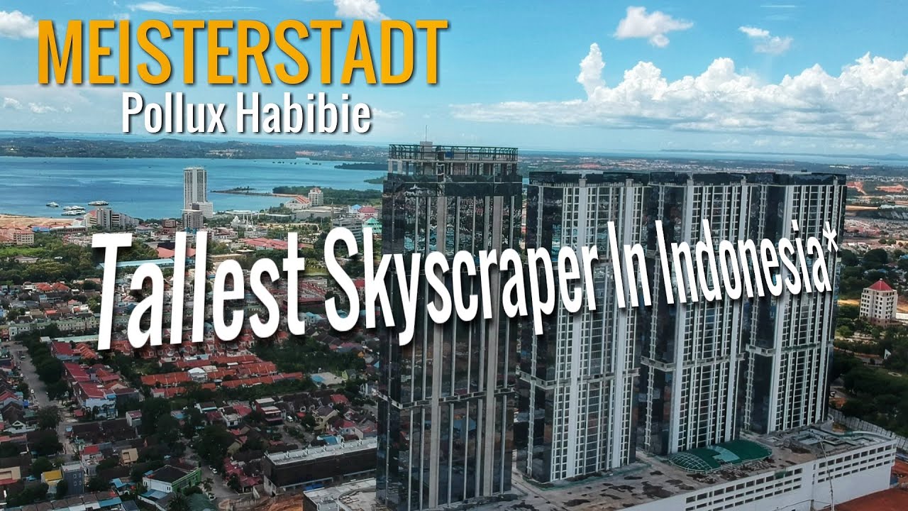 MEISTERSTADT POLLUX HABIBIE Batam The TALLEST Skyscraper Building In ...