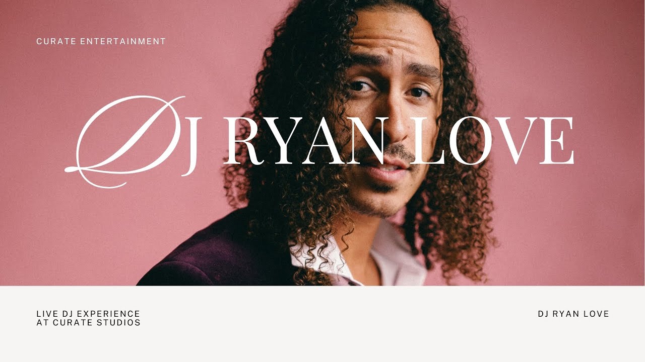 DJ RYAN LOVE AT CURATE STUDIOS 24' - YouTube