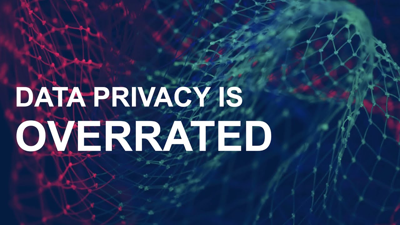 Data Privacy is Overrated, Digital Noise is Underrated - YouTube