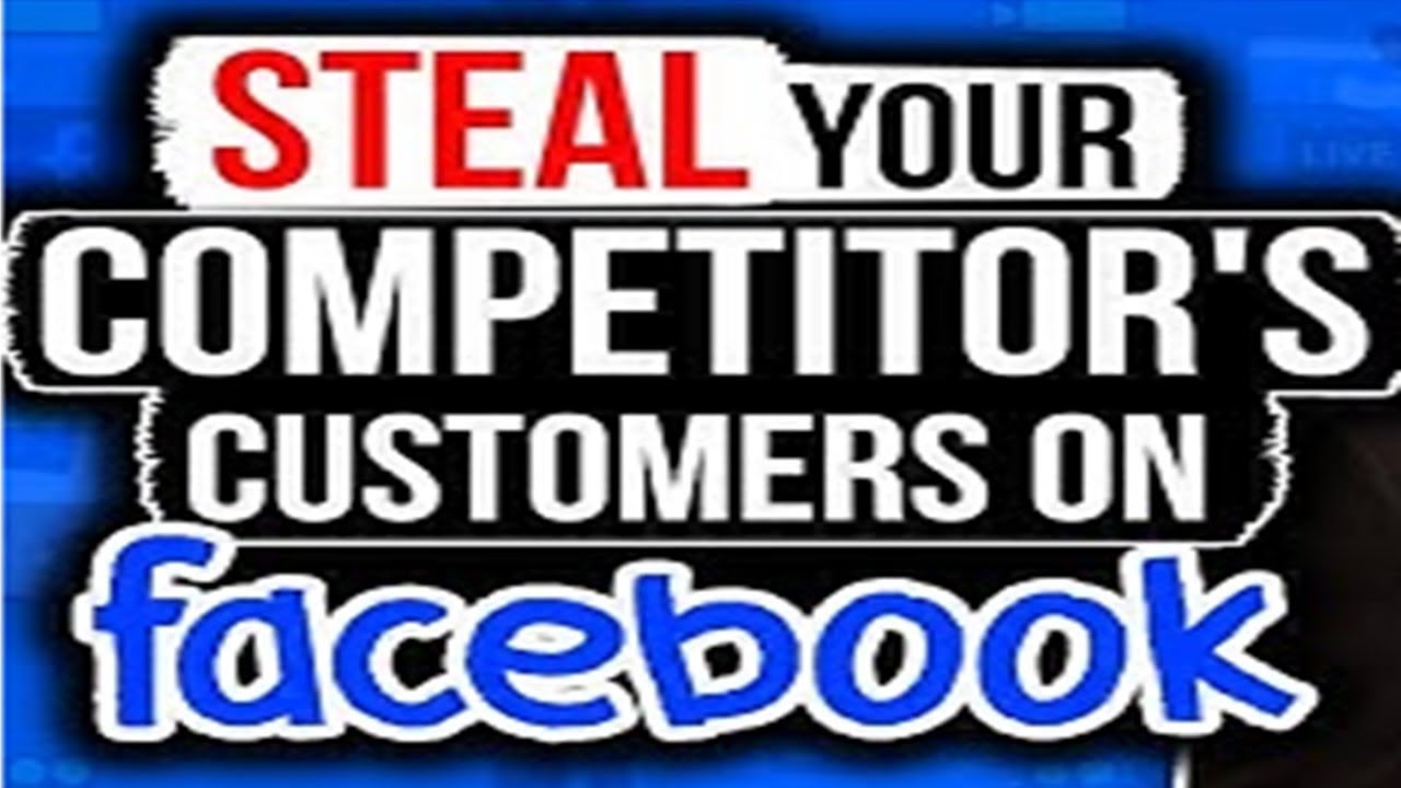 How to Use Steal Your Competitors Customers Using Facebook's Audience ...