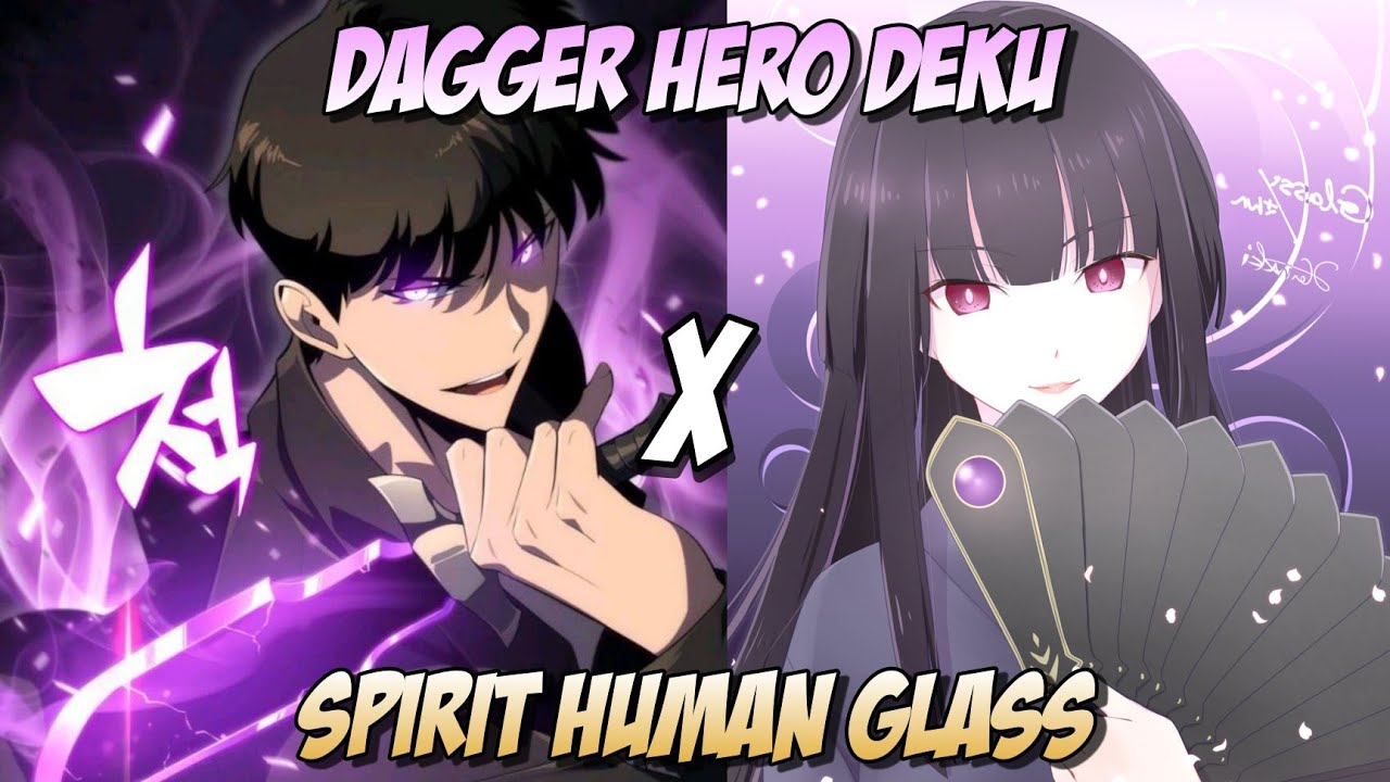 Dagger Hero Deku Part 2 / Izuku X Glass / The Rising of the Shield Hero ...