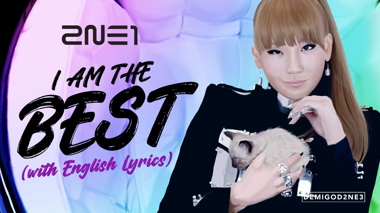 2NE1 - I AM THE BEST (Official MV with English Lyrics) - YouTube