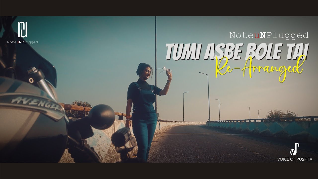 Tumi Asbe Bole Tai [Re-Arranged] - A Lady Biker | NoteuNPlugged ft ...