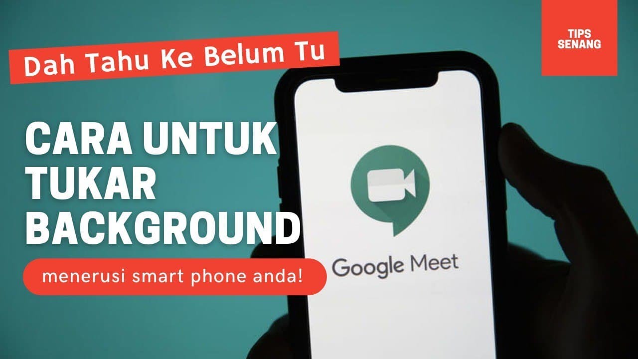 BACKGROUND GOOGLE MEET??CARA NAK TUKAR BACKGROUND??? - YouTube