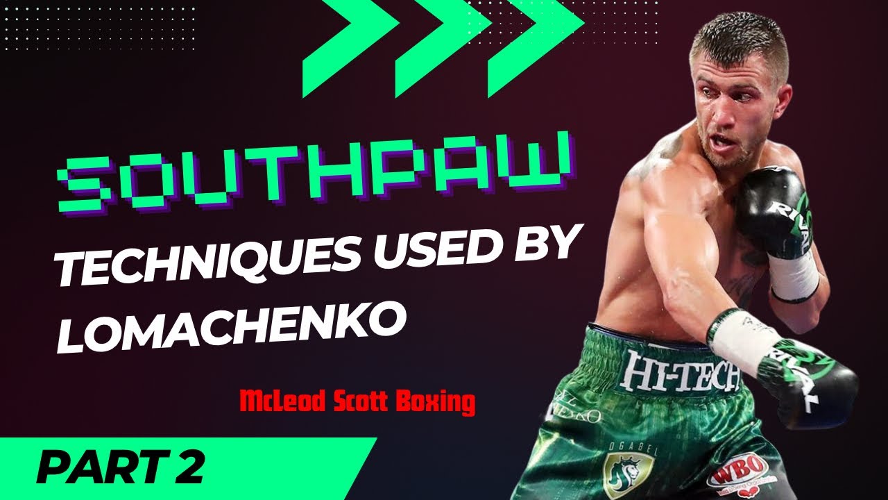 Techniques used by Lomachenko | Part 2 | McLeod Scott Boxing - YouTube