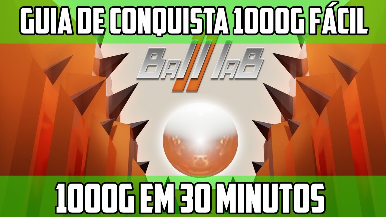 GUIA DE CONQUISTAS 1000G FÁCIL BAL LAB 2 1000G EM 30 MINUTOS - YouTube