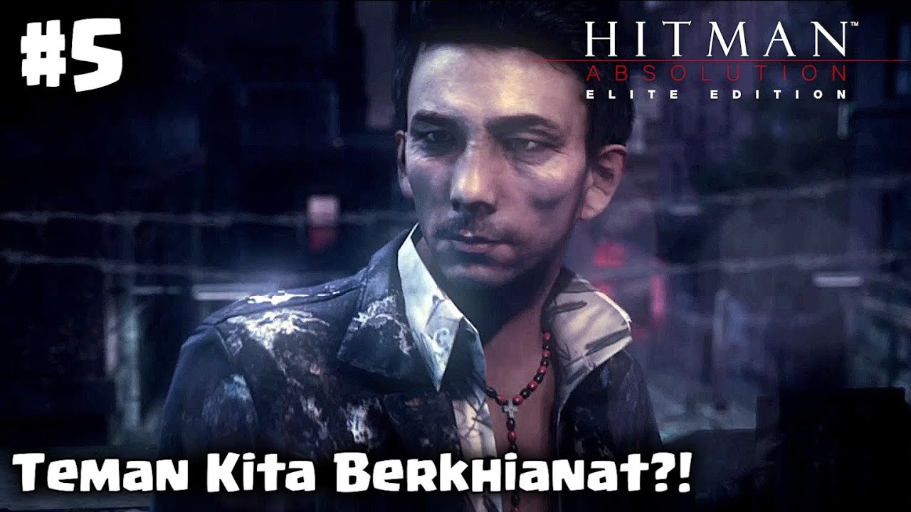 Birdie Berkhianat?! - Hitman: Absolution Gameplay - #5 - YouTube