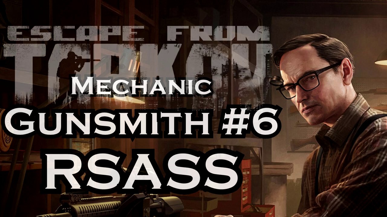 Gunsmith Part 6 RSASS Modding Guide (11.7) Mechanic Task/Escape From ...
