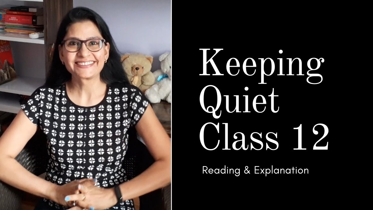 Keeping Quiet Class 12 | Stanza wise explanation in simple English | By ...