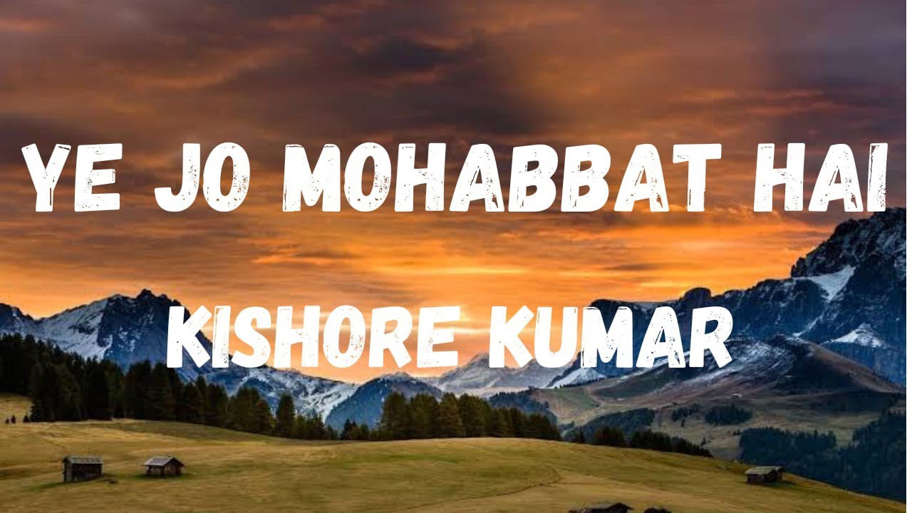 Ye Jo Mohabbat Hai (Lyrics) | Kati Patang | Kishore Kumar | Rajesh ...