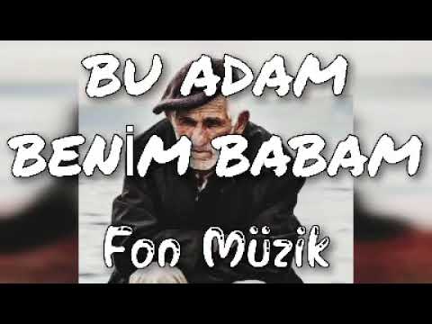 BU ADAM BENİM BABAM- Fon Müzik (Bağlama)