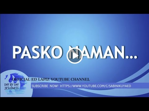 Ed Lapiz - PASKO NAMAN... / Latest Sermon Review New Video (Official ...