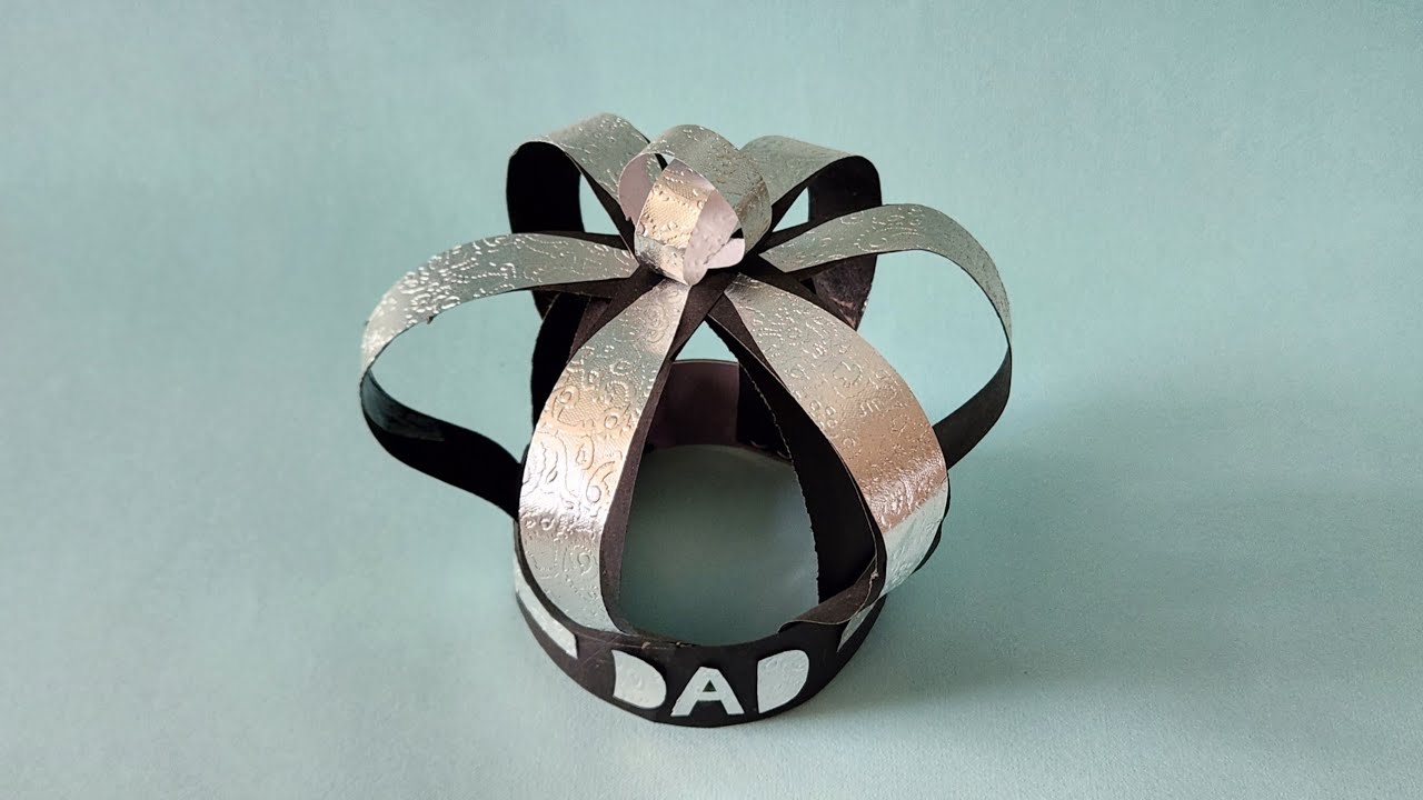 Father's Day Special Crown | How to make Paper Crown for DAD | King ...
