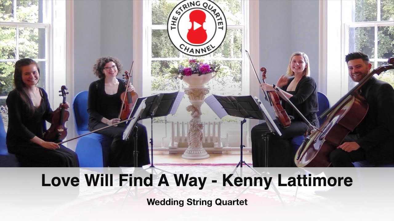 Love Will Find A Way (Kenny Lattimore) Wedding String Quartet - YouTube