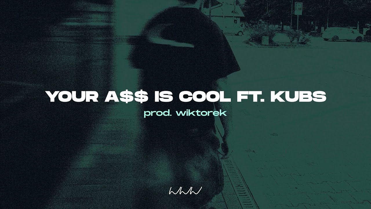wiktorek ft. kubs - your a$$ is cool - YouTube