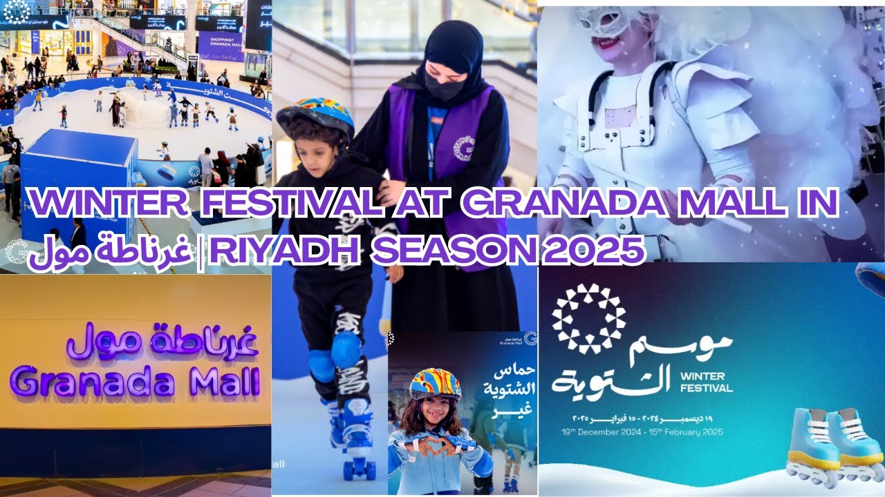 Winter Festival at Granada Mall in Riyadh Season 2025 | غرناطة مول ...