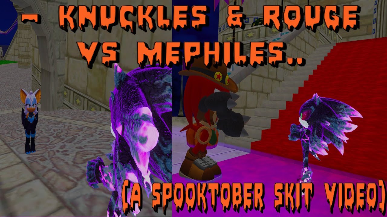 Knuckles & Rouge Vs Mephiles.. (A SpookTober Skit Video) - YouTube