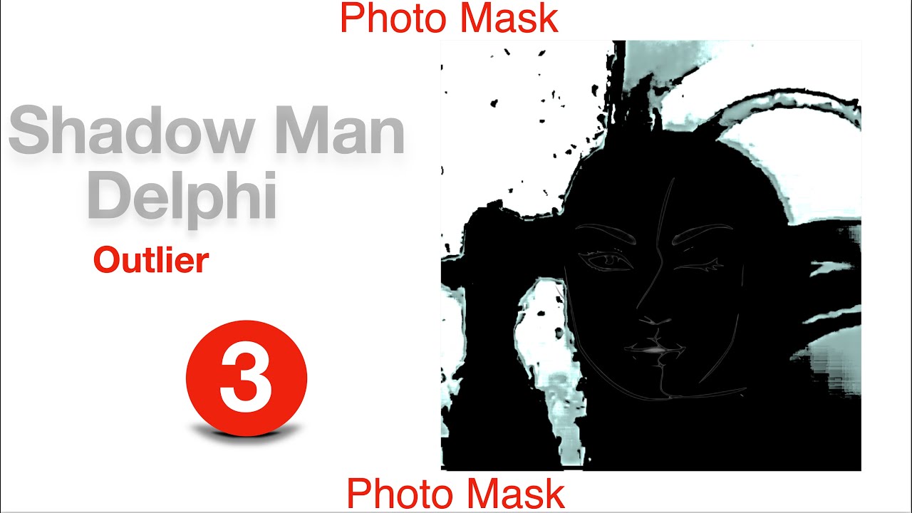 Shadow Man Delphi -Outlier 3 ***Photo Mask*** - YouTube