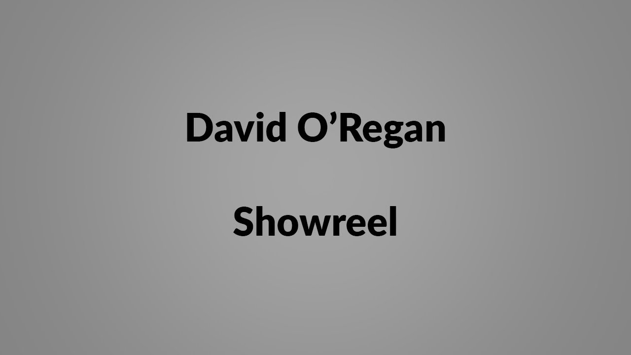 David O'Regan - Showreel - June 2024 - YouTube