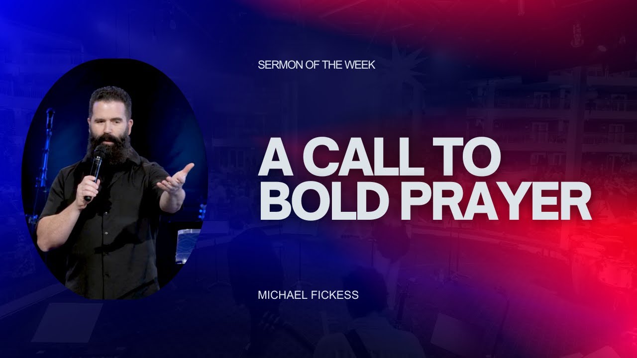 A Call to Bold Prayer: It's Time to Wake Up | Michael Fickess - YouTube