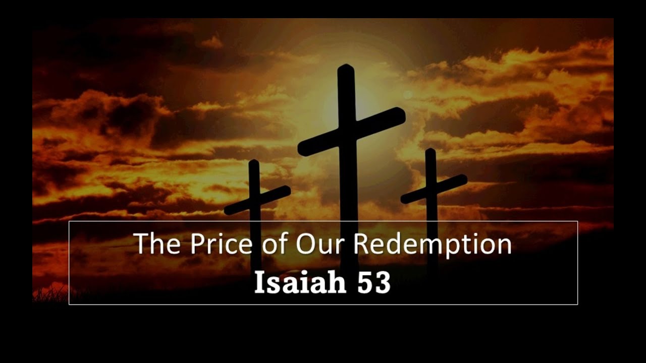 04/18/2025 Isaiah 53, "The Price of Our Redemption" - YouTube