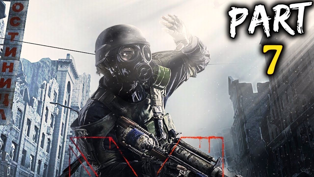 METRO 2033 Redux | Walkthrough Gameplay PART 7 - WAR (FULL GAME) - YouTube
