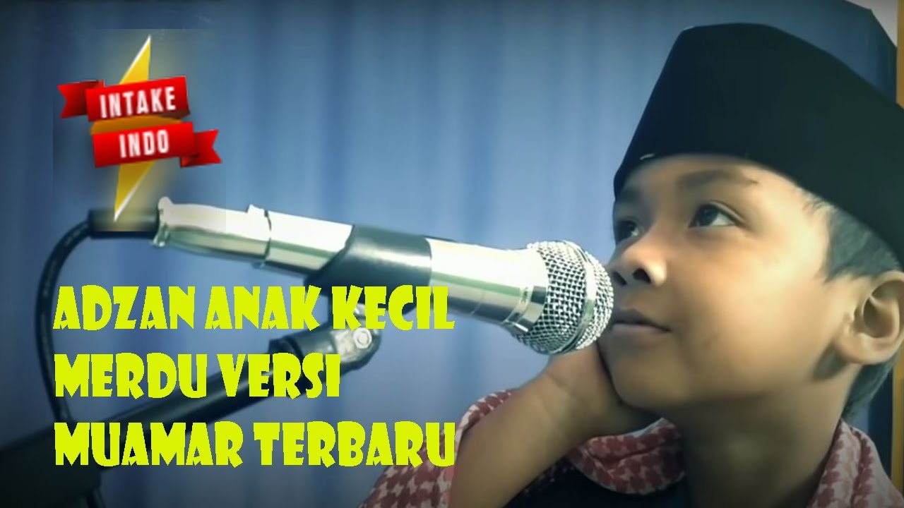 SUARA ADZAN MERDU || ANAK KECIL TERBARU - YouTube Music