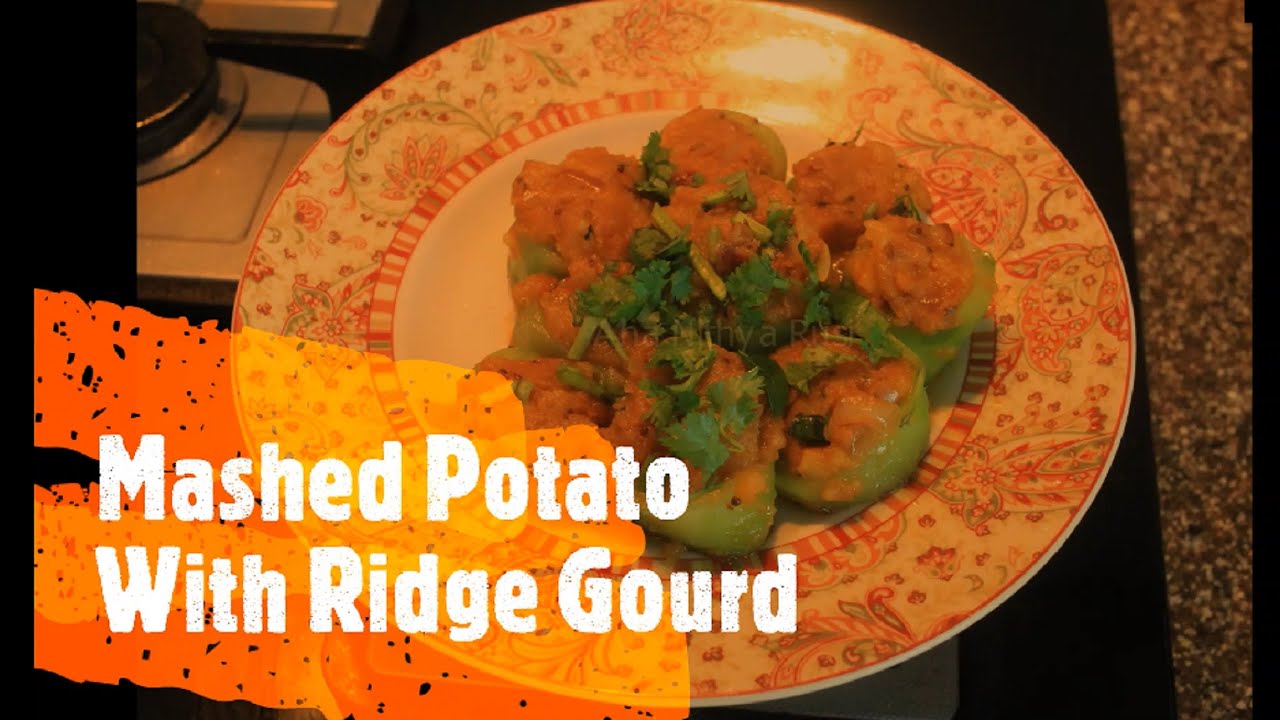 Mashed Potato With Ridge Gourd - YouTube