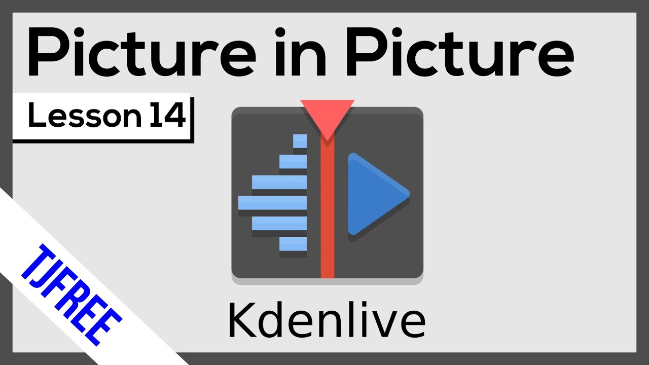 Kdenlive Lesson 14 - Overlay Video Picture in Picture - YouTube