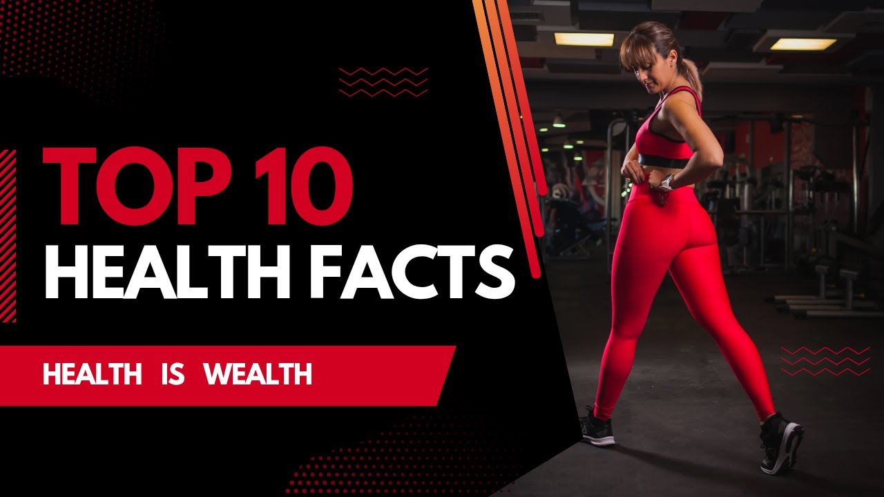 Top 10 Health Facts || Health is Wealth || Health || #health || #facts ...