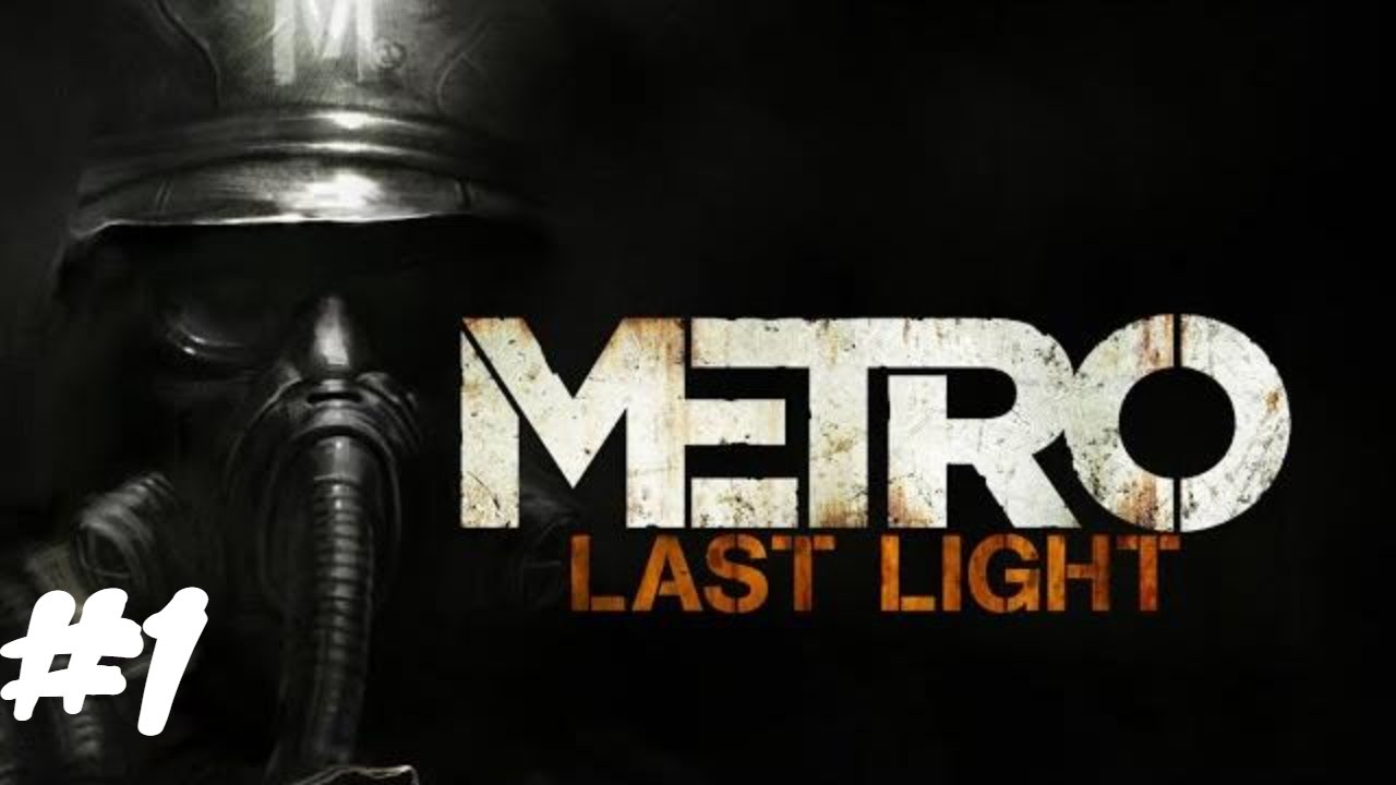 Metro: Last Light | Part 1-Intro, Sparta, AsHes | Walkthrough | PC ...