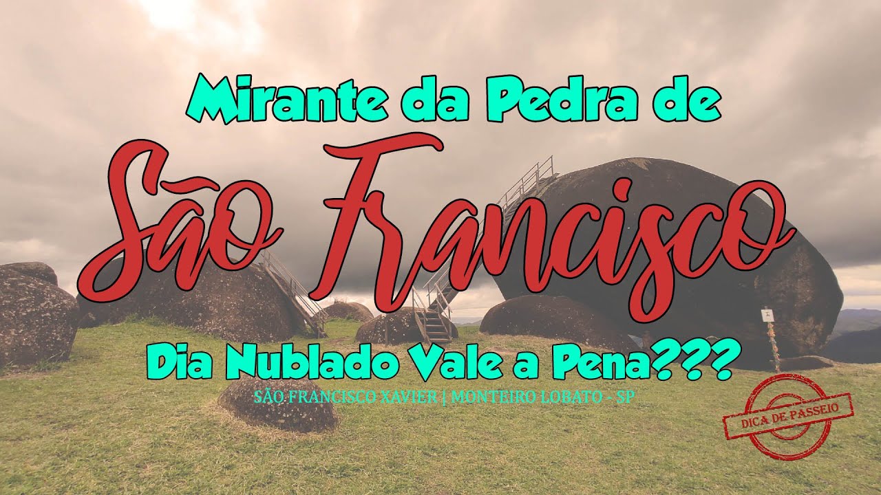MIRANTE PEDRA DE SÃO FRANCISCO - São Francisco Xavier/Monteiro Lobato ...