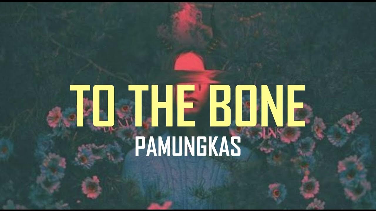 To The Bone - Pamungkas (speed up) tiktok version - YouTube