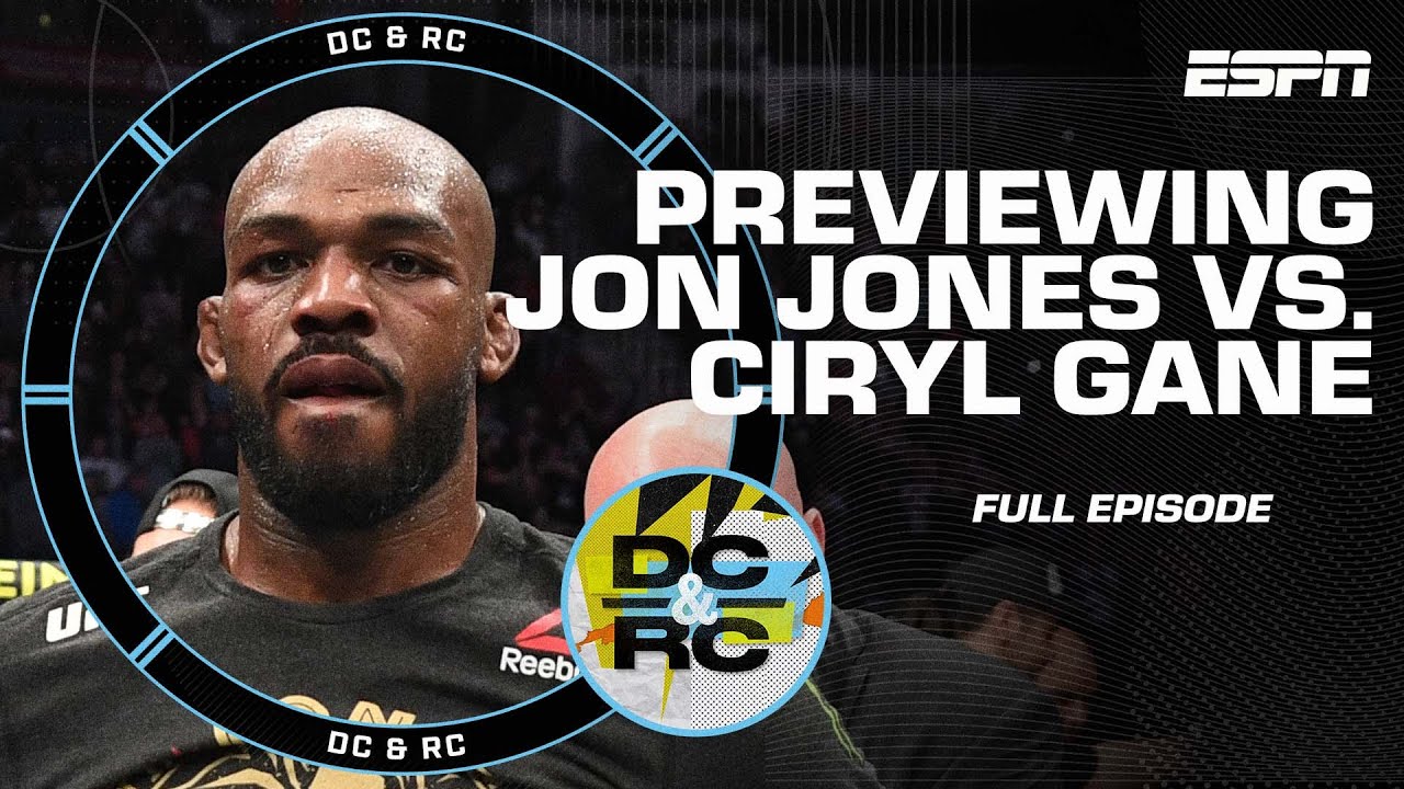DC & RC preview Jon Jones vs. Ciryl Gane and react to Jake Paul’s loss ...