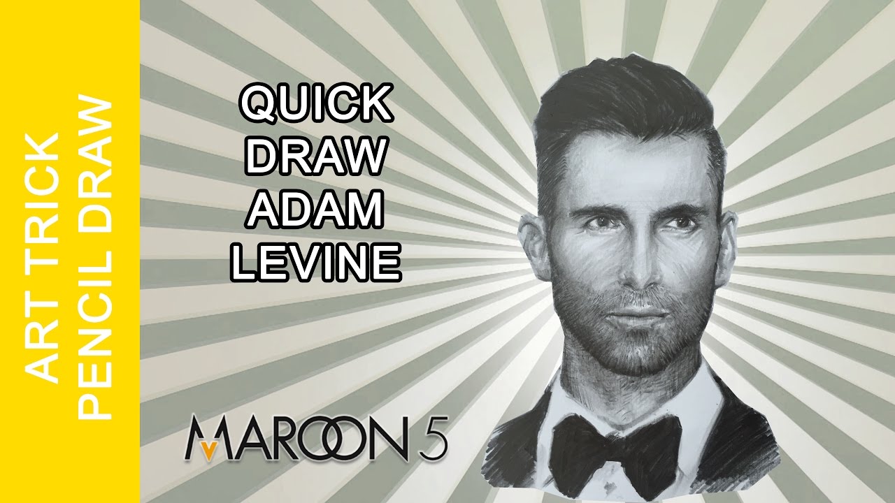 Adam Levine Maroon 5 - Quick draw By Pencil | Art Trick - YouTube