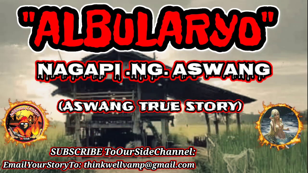 ALBULARYO NAGAPI NG ASWANG - KWENTONG ASWANG (ASWANG TRUE STORY) - YouTube