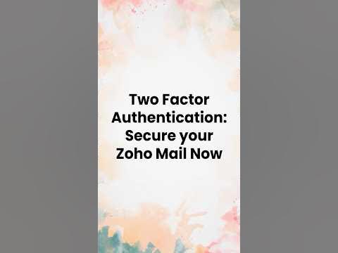 Two Factor Authentication in Zoho Mail - Secure your account now! - YouTube