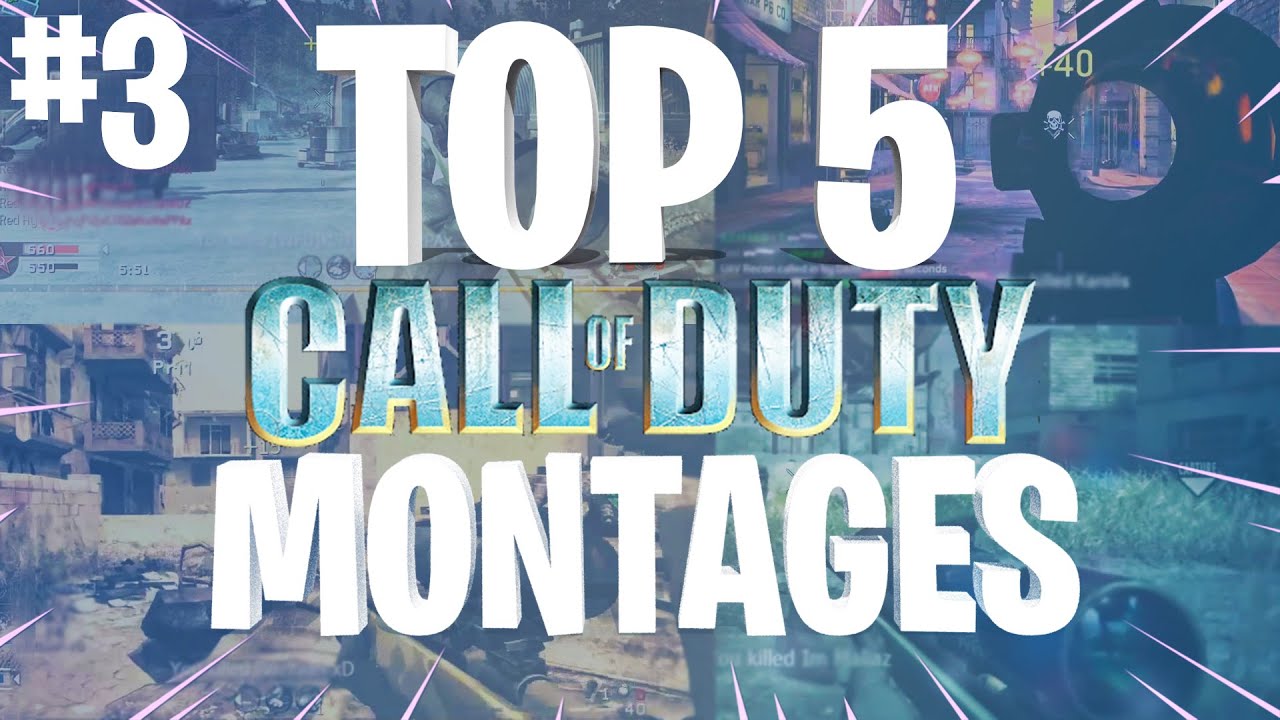 TOP 5 CALL OF DUTY MONTAGES! #3 - YouTube