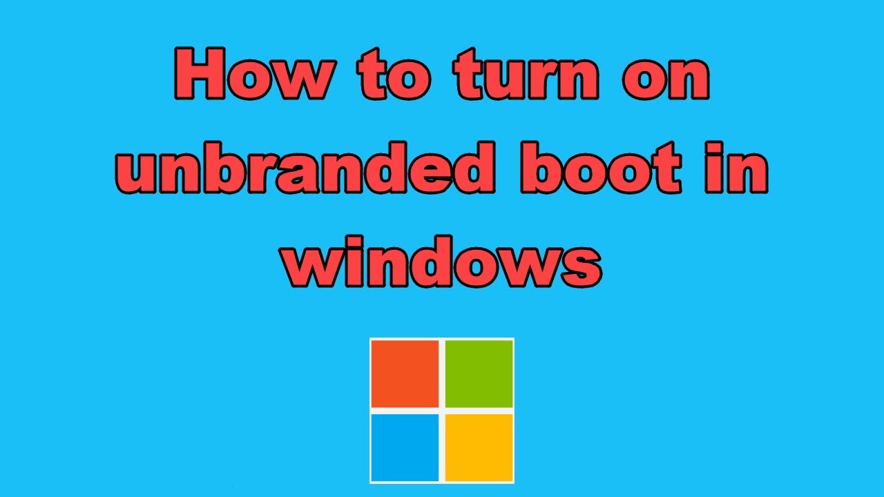 How to turn on unbranded boot in windows - YouTube
