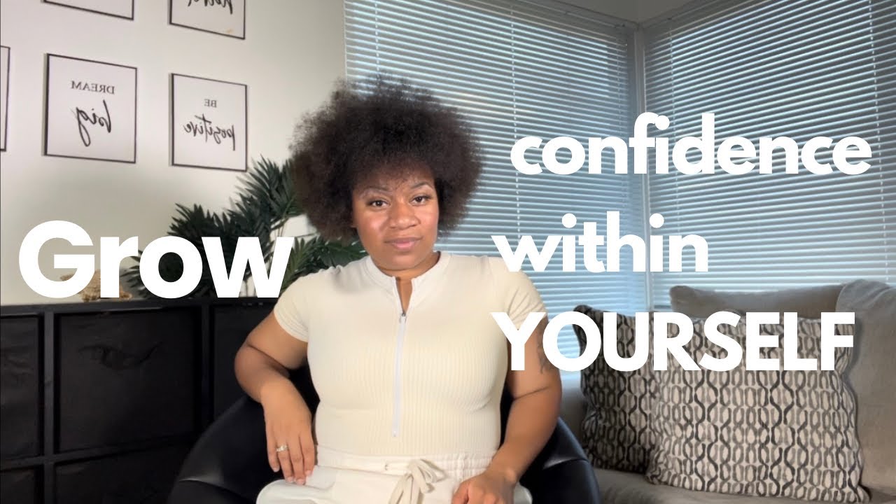 how to GROW confidence within YOURSELF! Self - encouragement || Self ...
