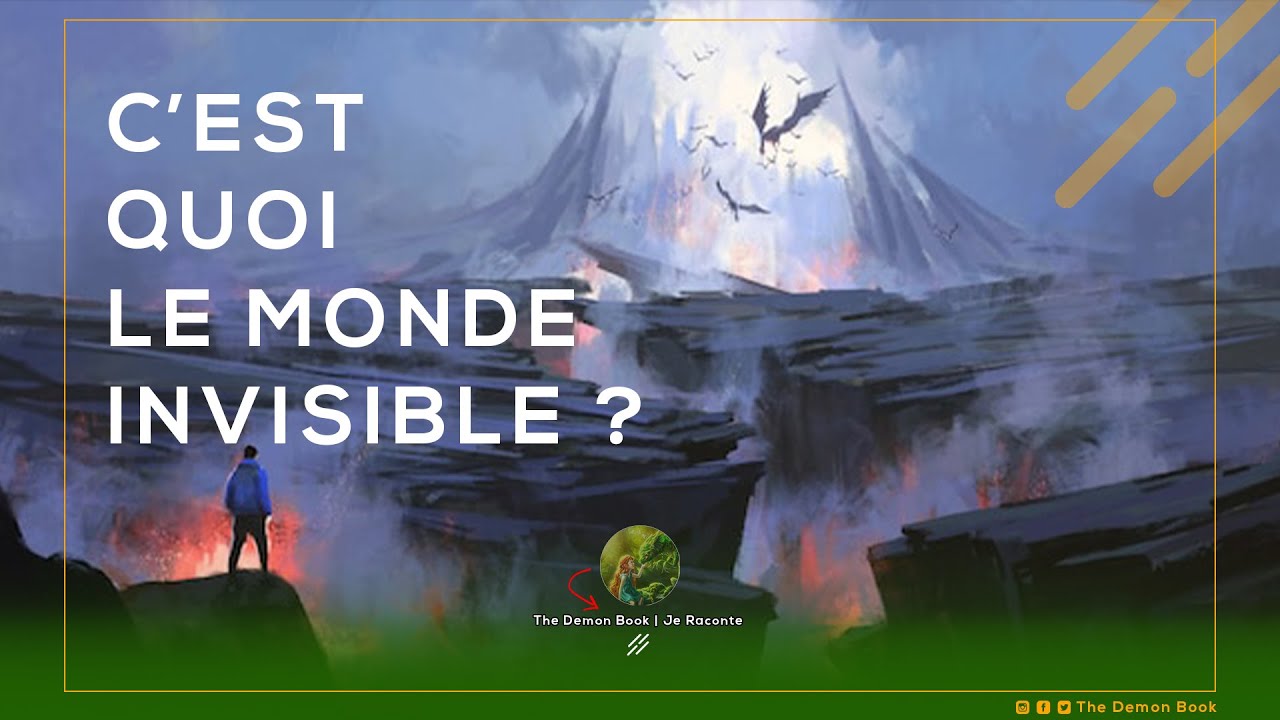 Qu'est-ce que le monde Invisible? Quelles creatures s'y trouvent ...