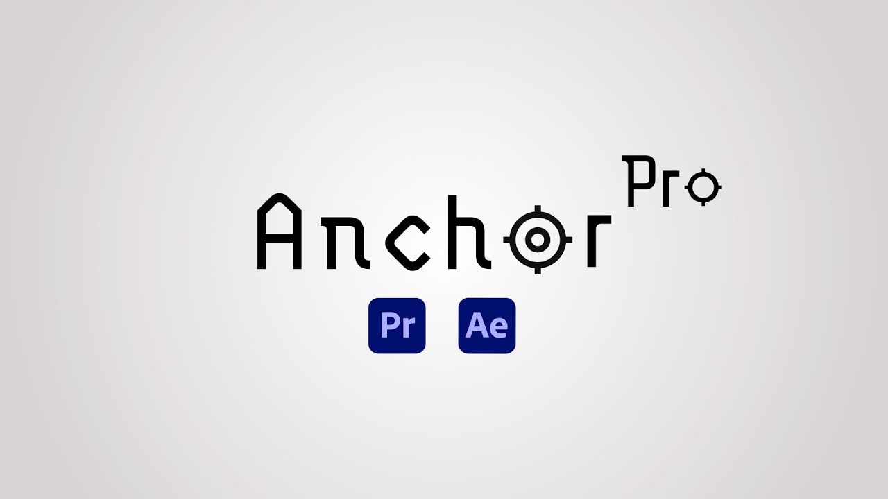 Anchor Pro for Premiere Pro and After Effects - YouTube
